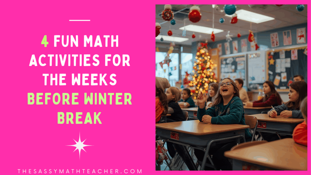4 Fun Math Activities for the Weeks Before Winter Break - The Sassy ...
